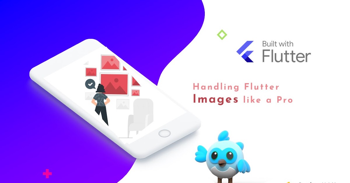 Handling Flutter Images like a Pro Handling Flutter Images like a Pro
